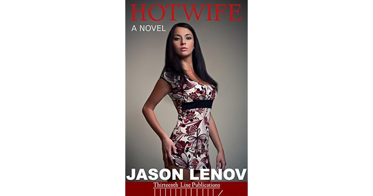 Hotwife: A Novel by Jason Lenov