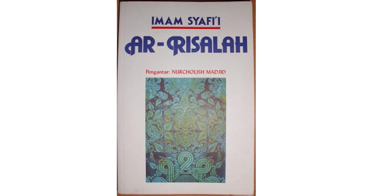 Ar-Risalah by Muhammad ibn Idris al-Shafi'i