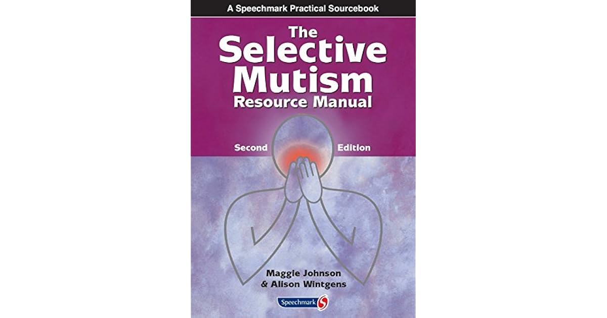The Selective Mutism Resource Manual: 2nd Edition by Maggie Johnson