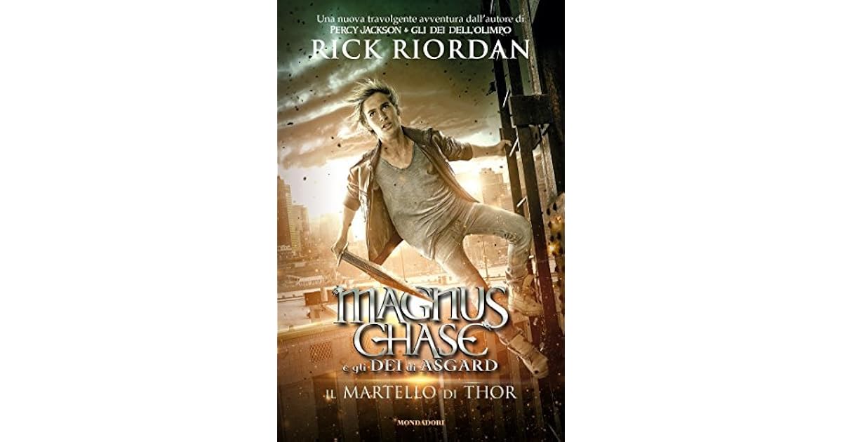 Magnus Chase 2. Il martello di Thor by Rick Riordan