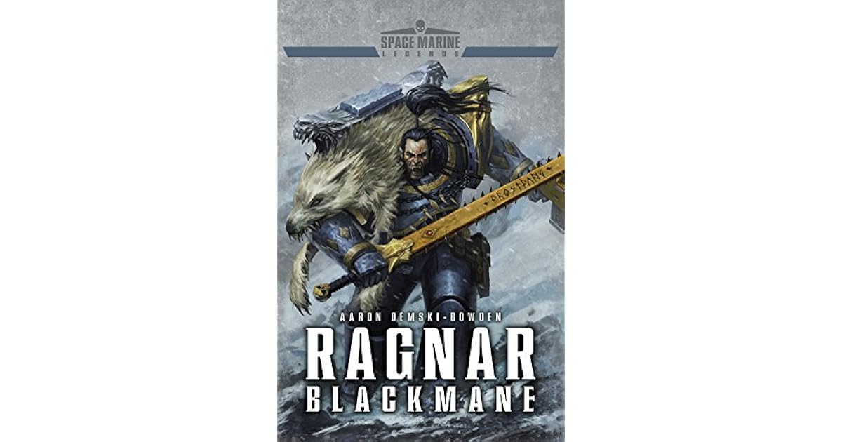 Ragnar Blackmane by Aaron Dembski-Bowden
