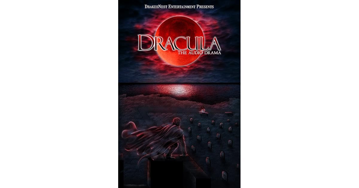 Dracula: the Audio Drama by Lawrence Burgess