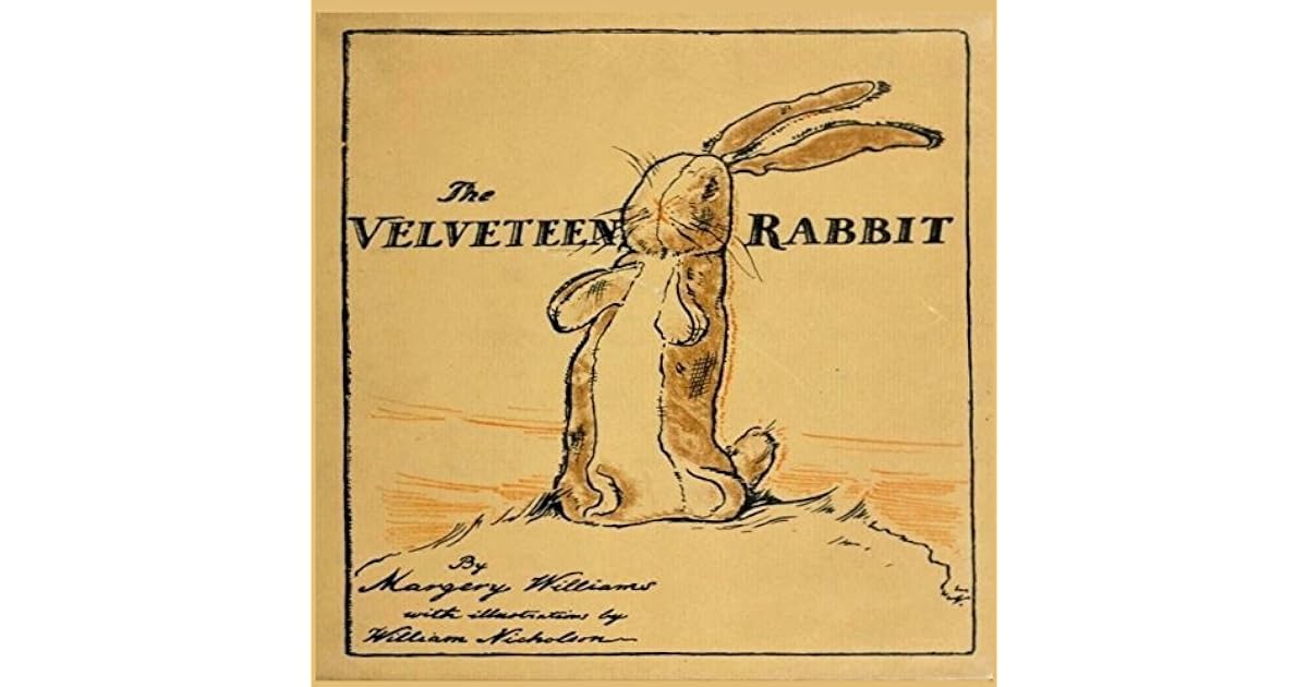 The Velveteen Rabbit (Original Illustrations, Annotated) by Margery ...