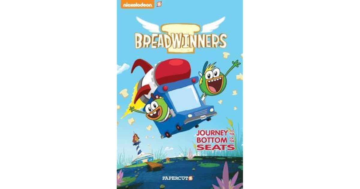 Breadwinners #1: "Journey to the Bottom of the Seats" by Nickelodeon ...