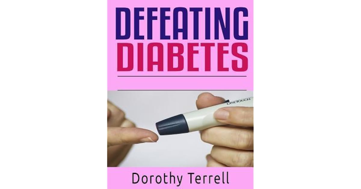 Defeating Diabetes: Discover The Secrets For Successfully Coping with ...