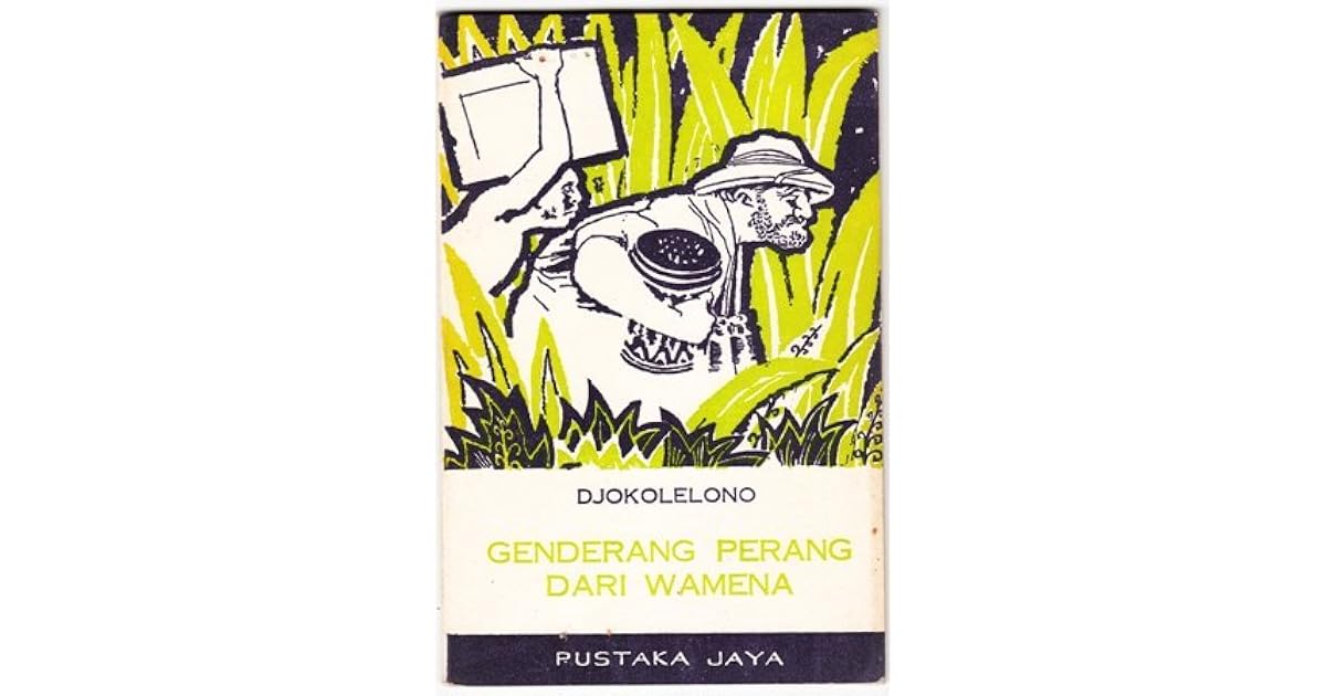 Genderang Perang Dari Wamena by Djokolelono