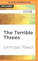 The Terrible Threes by Ishmael Reed