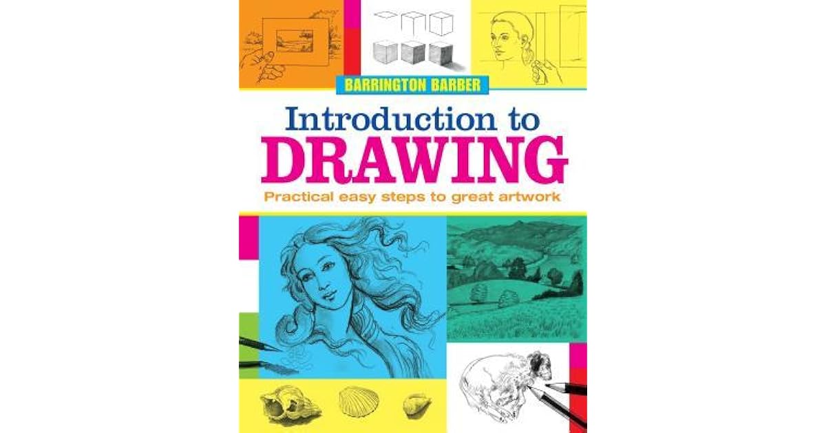 Introduction to Drawing: Practical Easy Steps to Great Artwork by ...