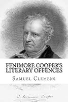 Fenimore Cooper's Literary Offenses by Mark Twain