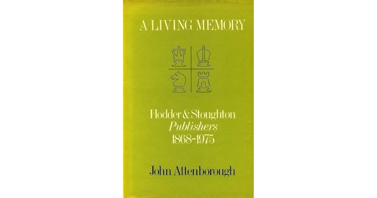 A Living Memory: Hodder and Stoughton Publishers 1868-1975 by John ...