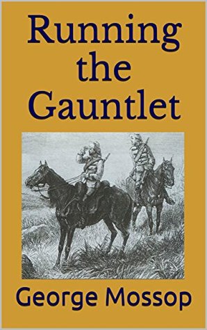 Running the Gauntlet by George Mossop