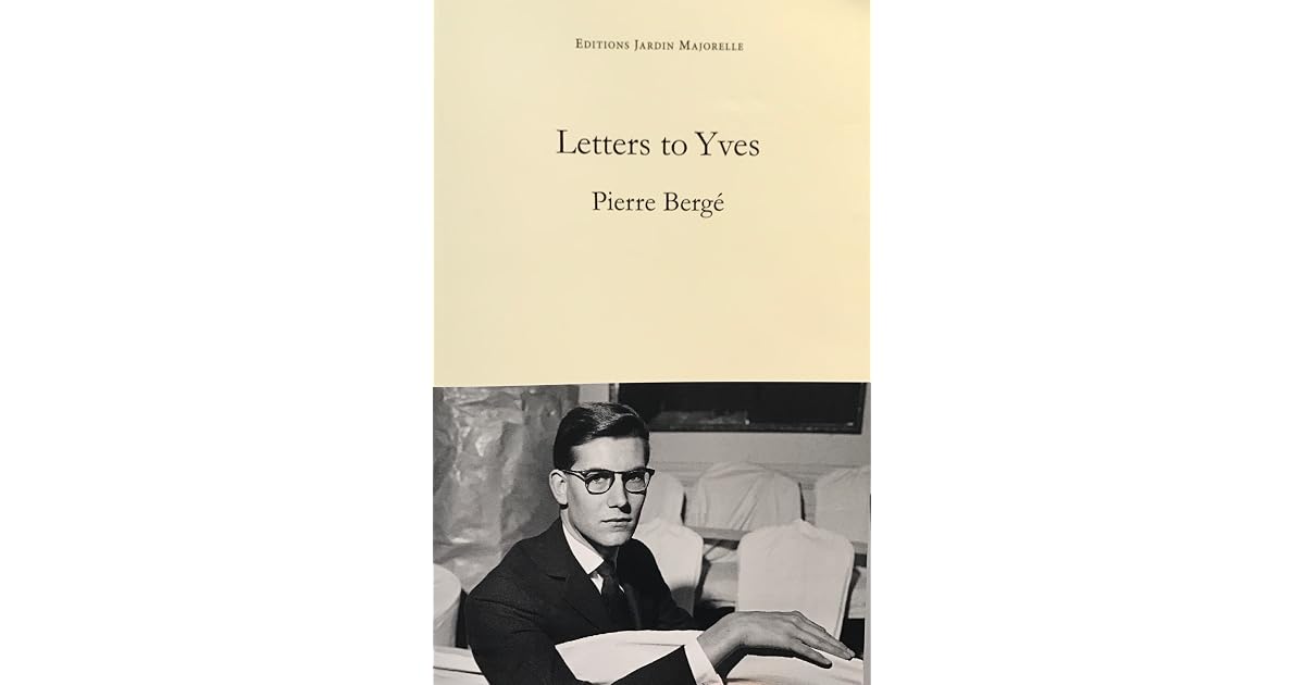 Letters to Yves by Pierre Bergé