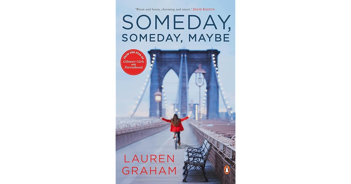 Someday, Someday, Maybe by Lauren Graham