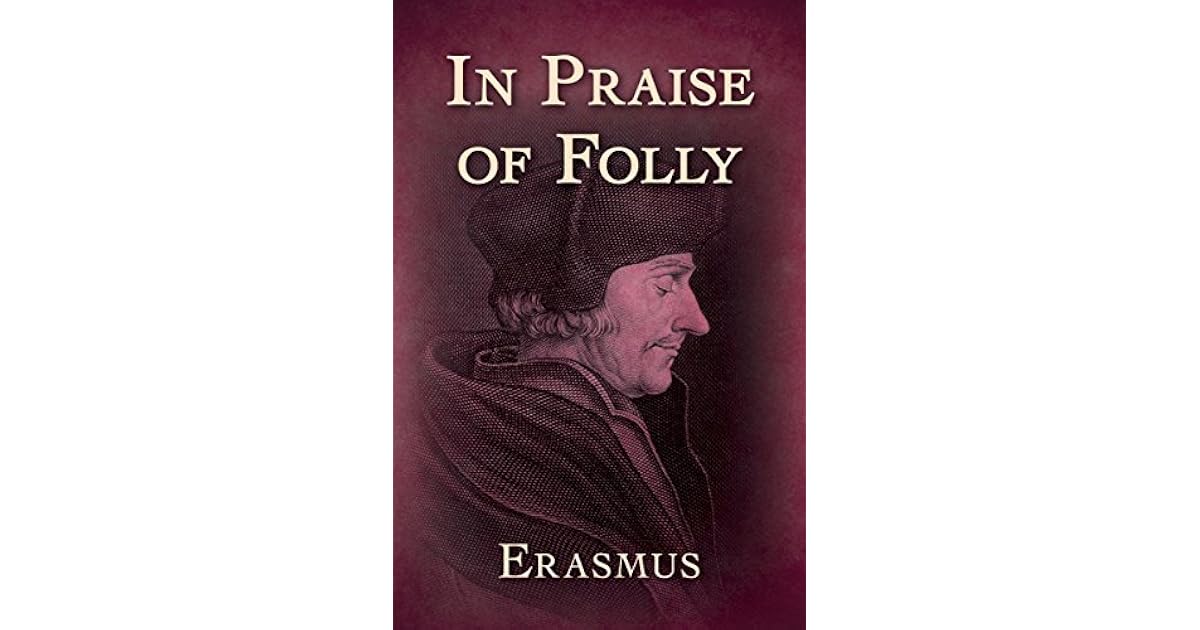 In Praise of Folly by Erasmus