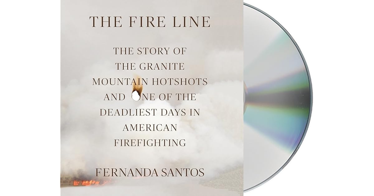 Book giveaway for The Fire Line: The Story of the Granite Mountain ...