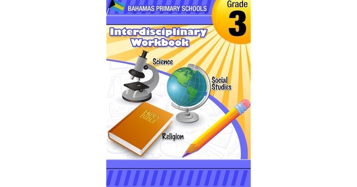 Bahamas Primary Schools Interdisciplinary Workbook Grade 3 By Cynthia O bahamas-primary-schools-interdisciplinary-workbook-grade-3-by-cynthia-o