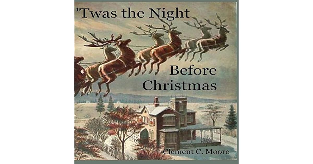 'Twas the Night Before Christmas by Clement C. Moore