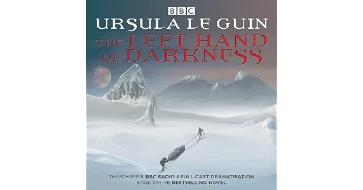 The Left Hand of Darkness: BBC Radio 4 Full-Cast Dramatisation by ...