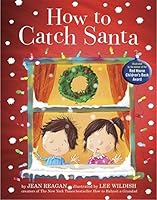 How to Catch Santa by Jean Reagan