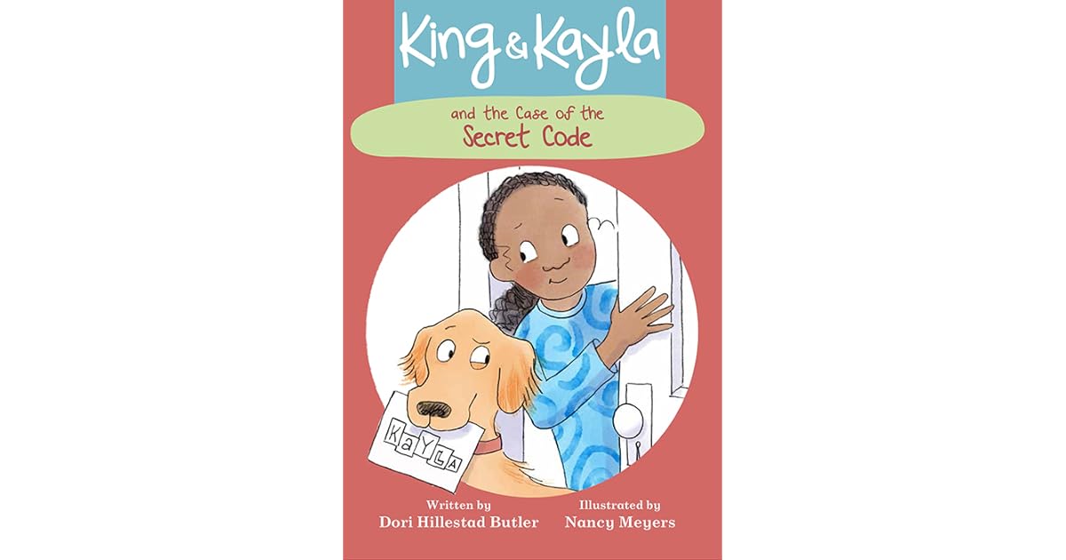 King & Kayla and the Case of the Secret Code by Dori Hillestad Butler