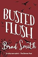 Busted Flush by Brad Smith