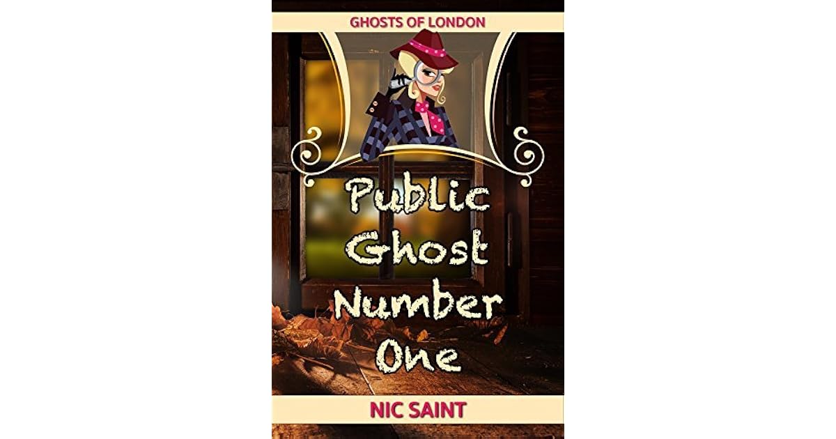 Public Ghost Number One (Ghosts of London, #2) by Nic Saint