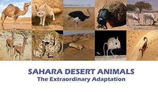 SAHARA DESERT ANIMALS: THE EXTRAORDINARY ADAPTATION by winged fennec