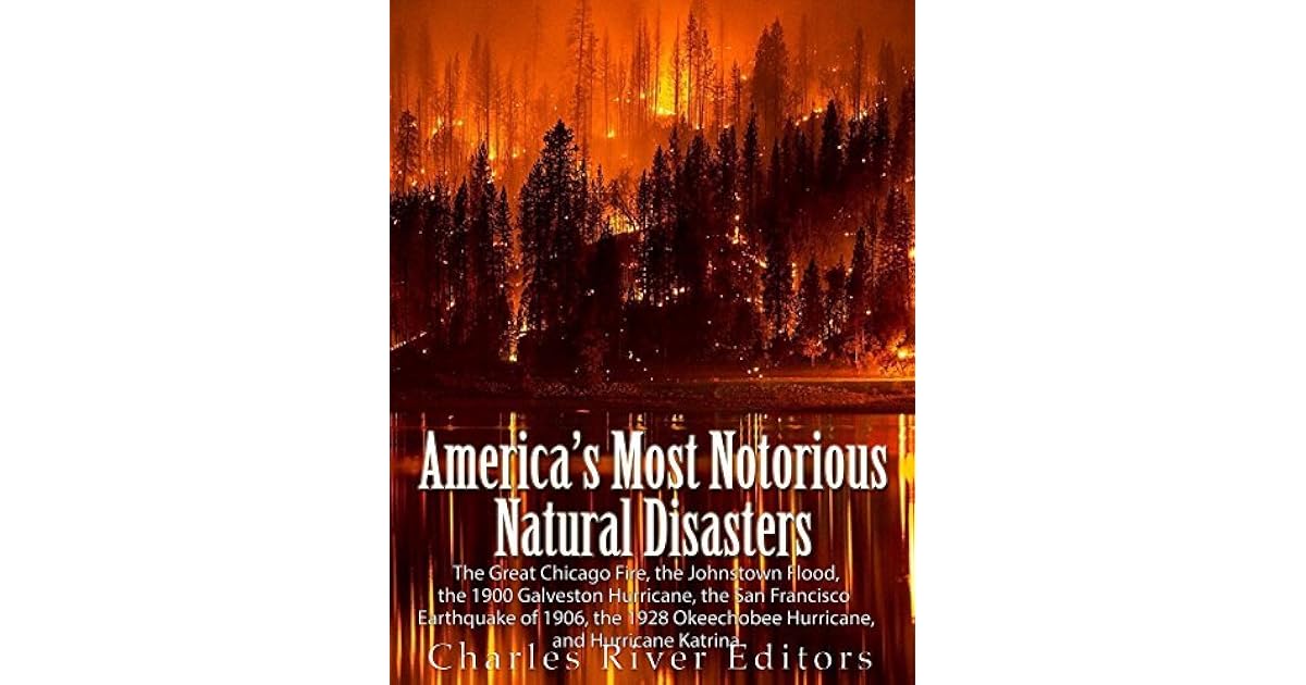 America's Most Notorious Natural Disasters: The Great Chicago Fire, the ...