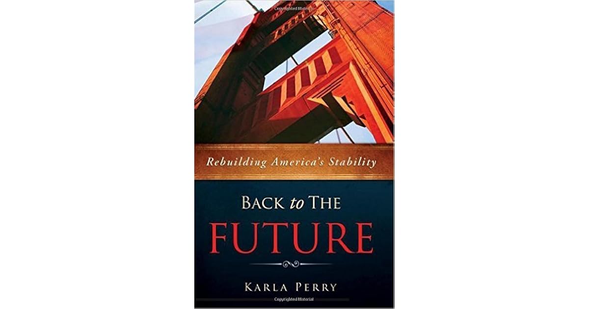 Book giveaway for Back to the Future: Rebuilding America's Stability by ...