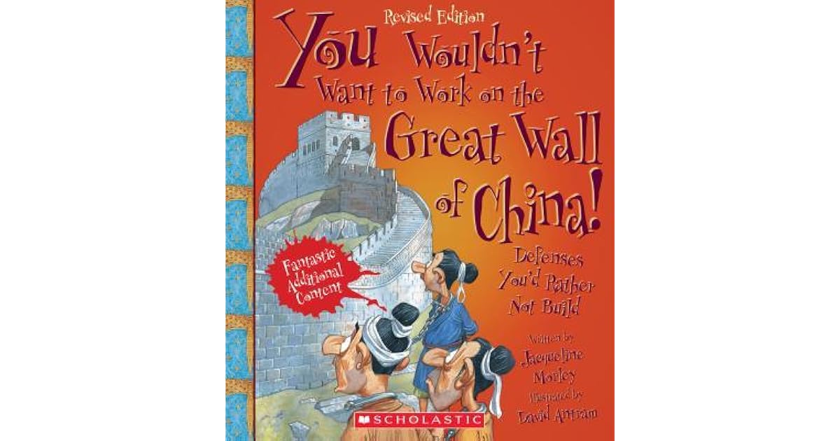 You Wouldn't Want to Work on the Great Wall of China! (Revised Edition ...