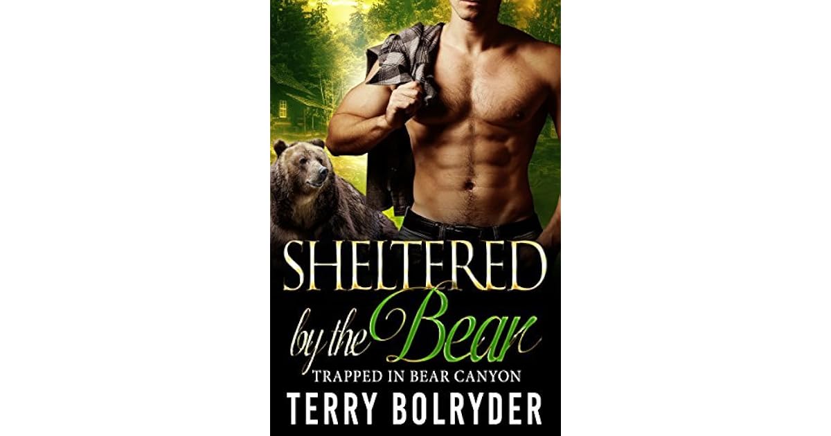 Sheltered by the Bear by Terry Bolryder