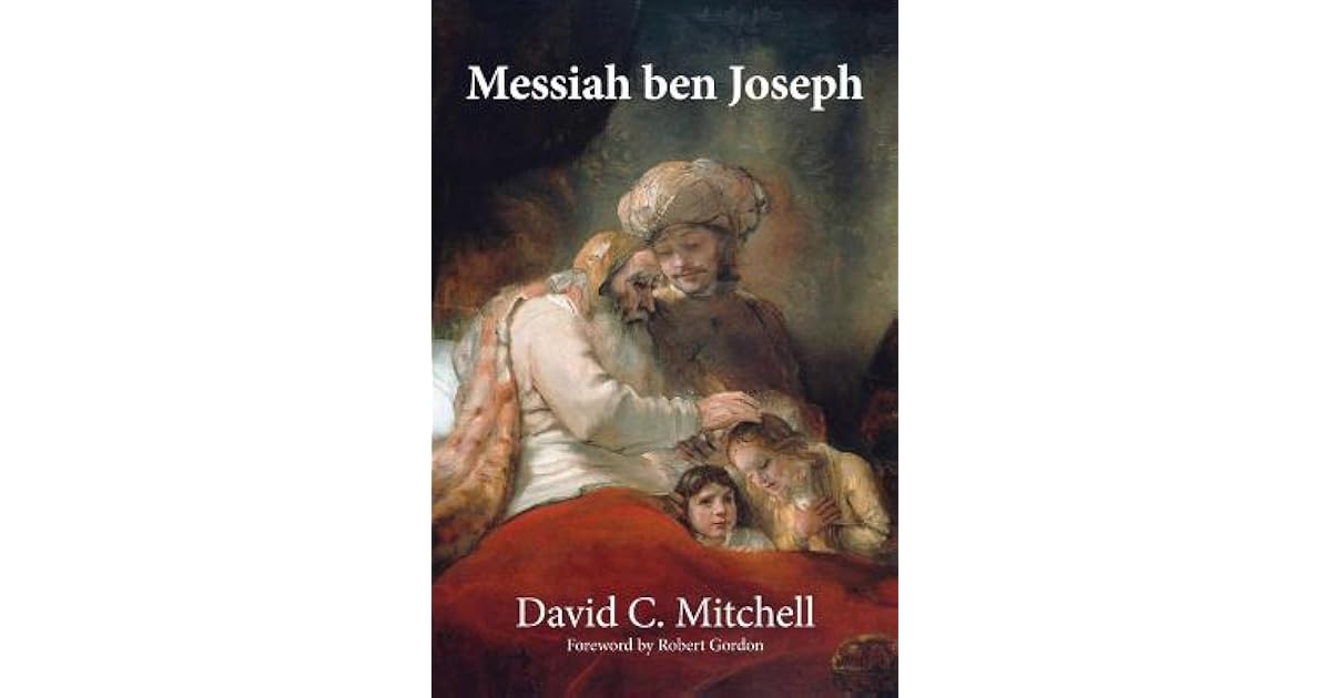 Messiah Ben Joseph by David C. Mitchell
