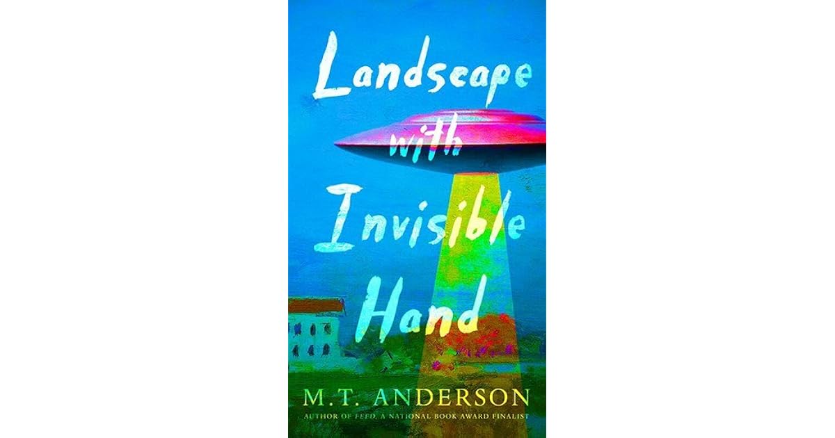 Landscape with Invisible Hand by M.T. Anderson