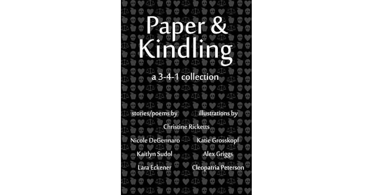 Paper & Kindling: A 3-4-1 Collection by Christine Ricketts