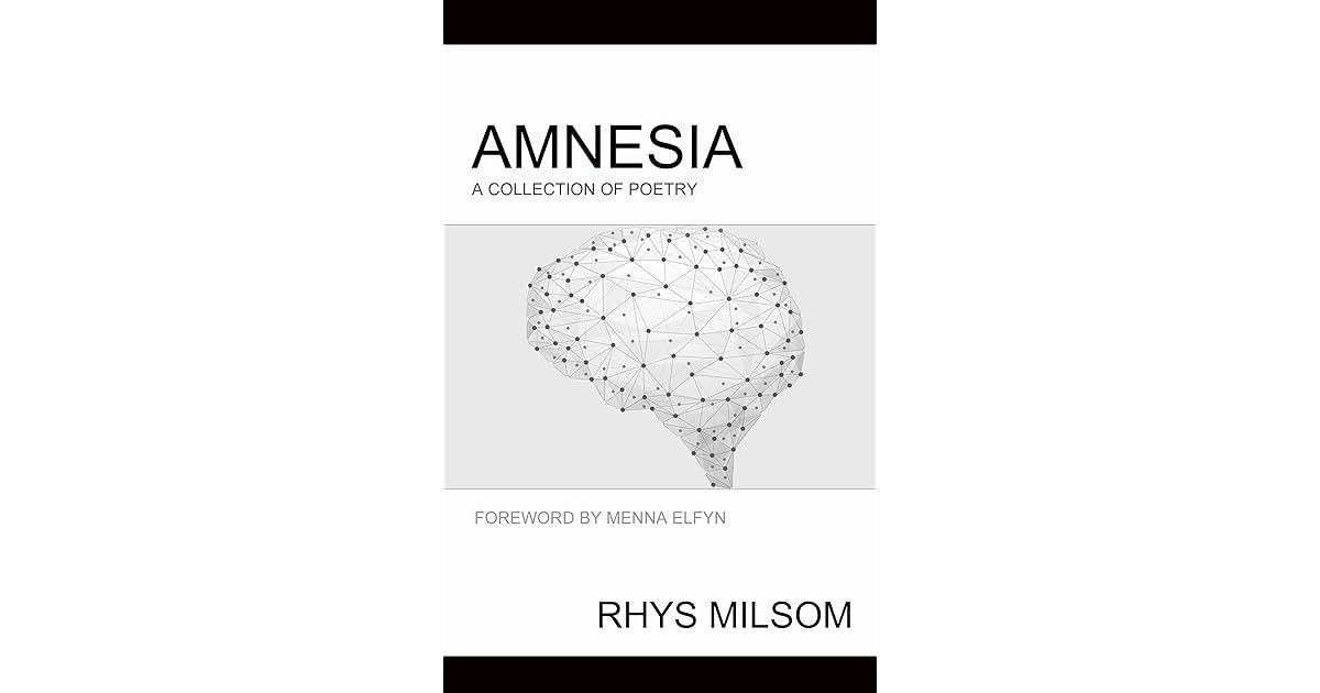 Book giveaway for Amnesia - A Collection of Poetry by Rhys Milsom Dec ...