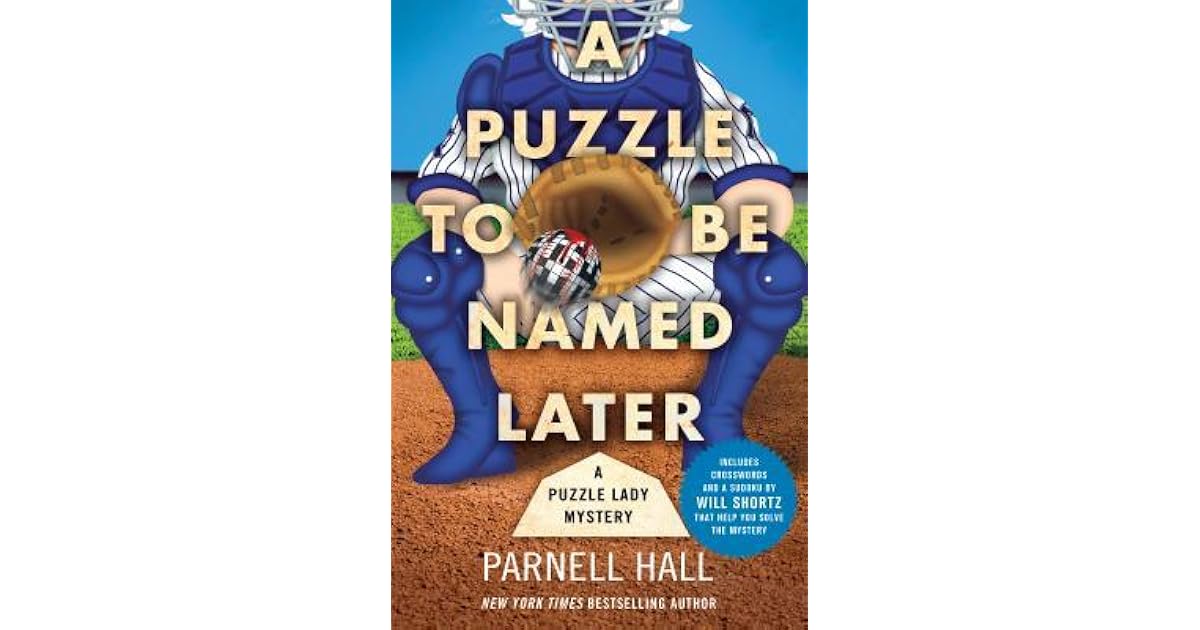 A Puzzle to be Named Later (Puzzle Lady, #18) by Parnell Hall