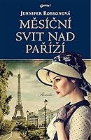Moonlight over Paris (The Great War #3) by Jennifer Robson