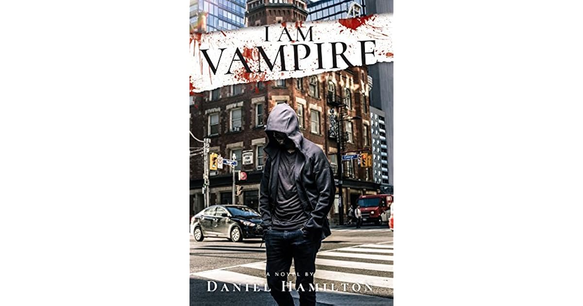 I Am Vampire by Daniel Hamilton
