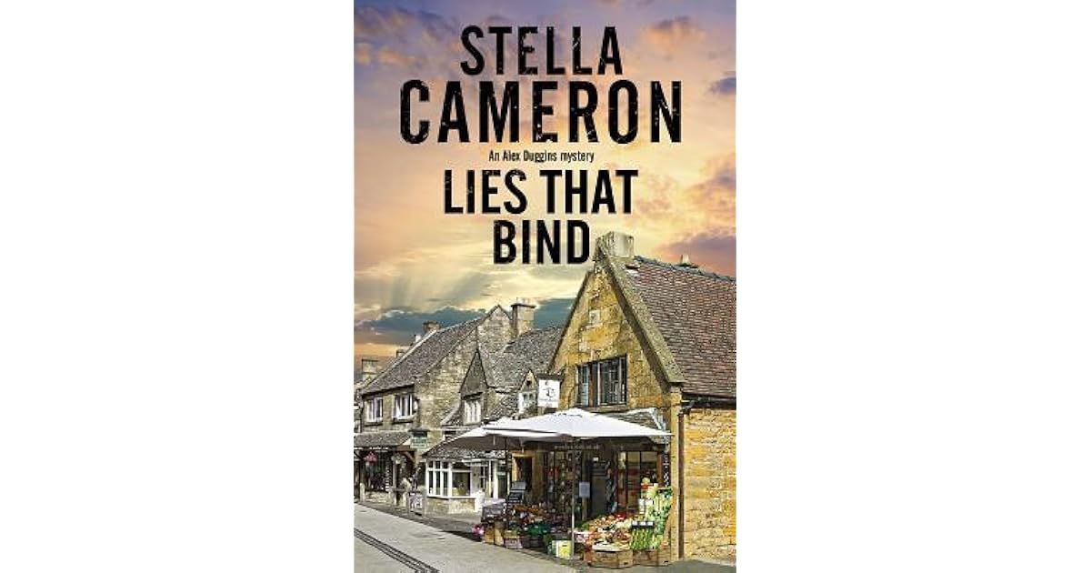 Lies That Bind (Alex Duggins Mystery #4) by Stella Cameron