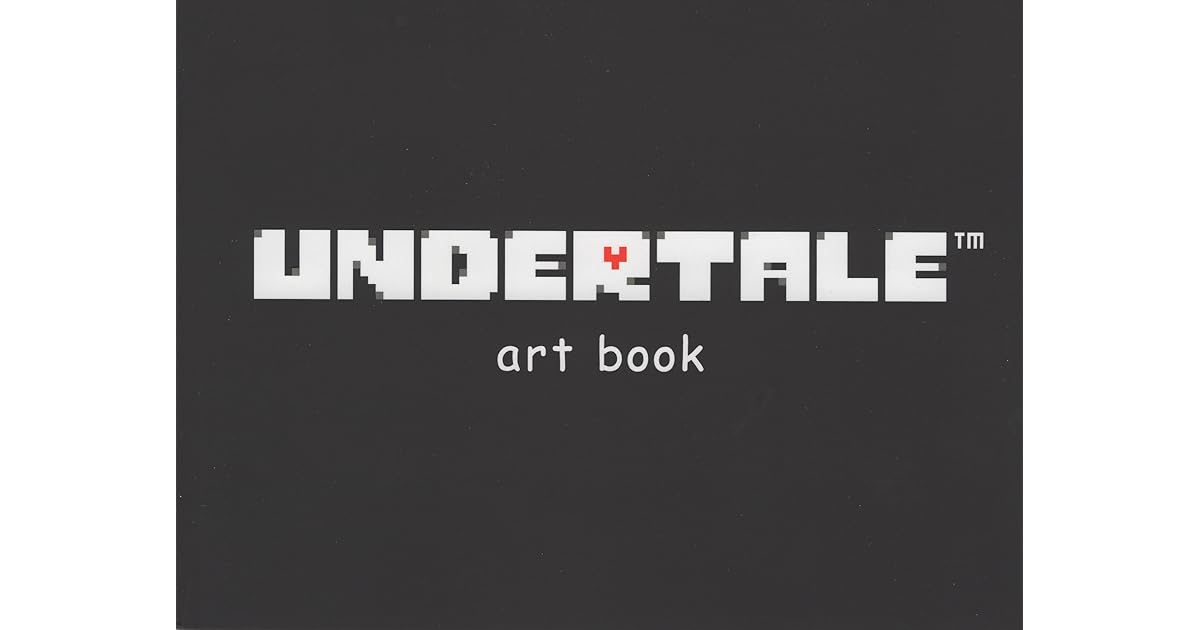 Undertale: Art Book by Toby Fox