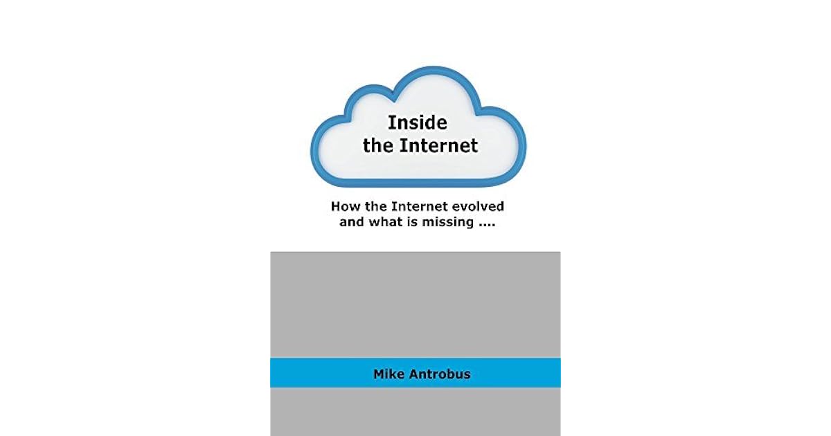 Inside the Internet (new version): How the Internet evolved and what is ...