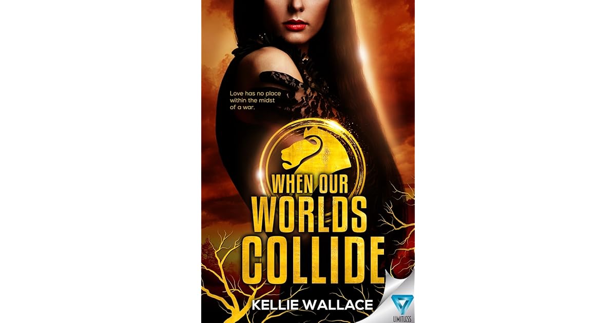 When our Worlds Collide by Kellie Wallace