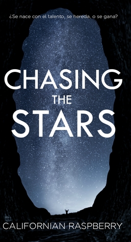 Chasing the Stars (Chasing the Stars, #1) by Erika Raspberry