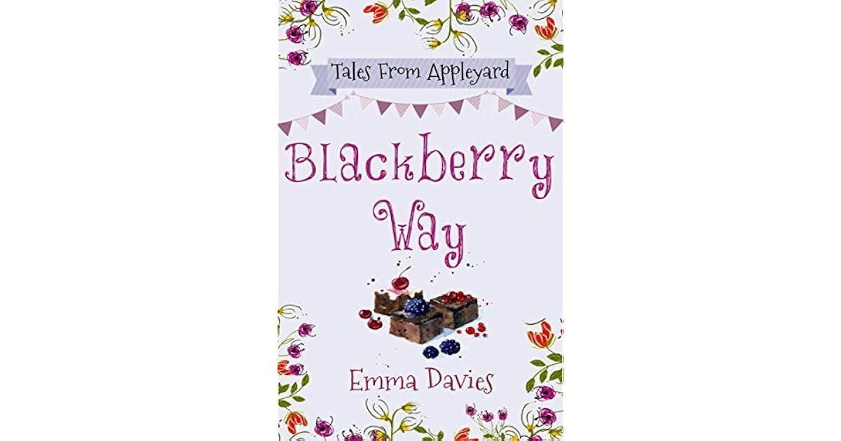 Blackberry Way (Tales From Appleyard, #4) by Emma Davies