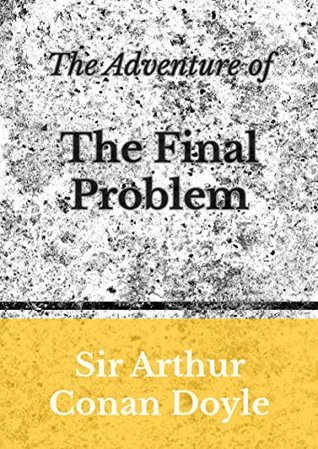 The Final Problem by Arthur Conan Doyle