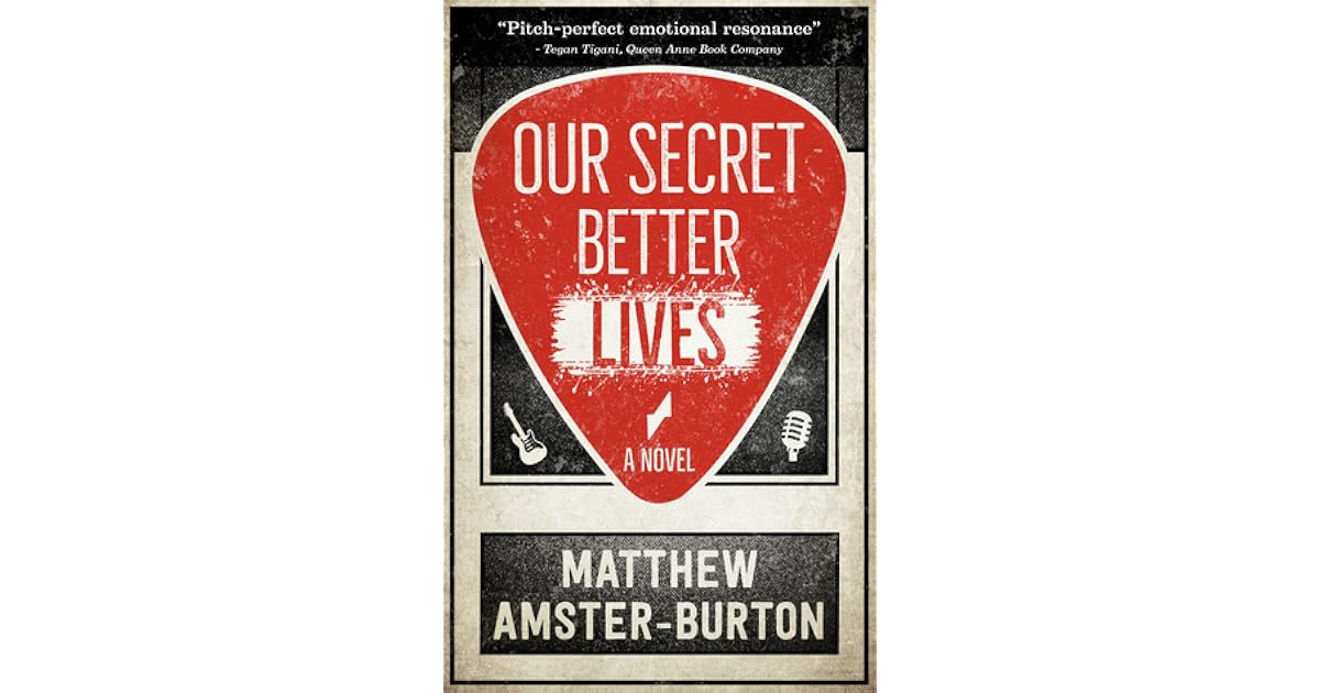 Our Secret Better Lives by Matthew Amster-Burton