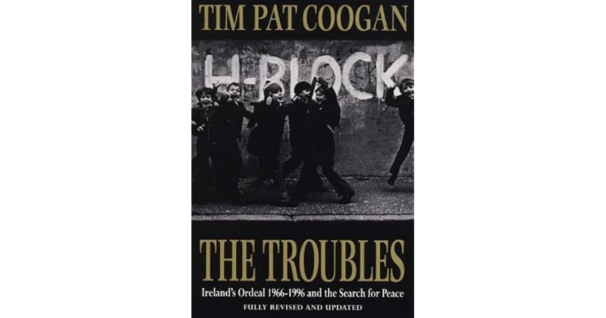 The Troubles: Ireland's Ordeal 1966-1995 and the Search for Peace by ...