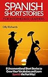 Spanish Short Stories for Beginners: 20 Captivating Short Stories to ...