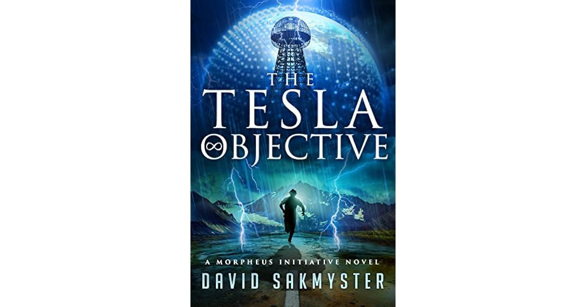 The Tesla Objective by David Sakmyster