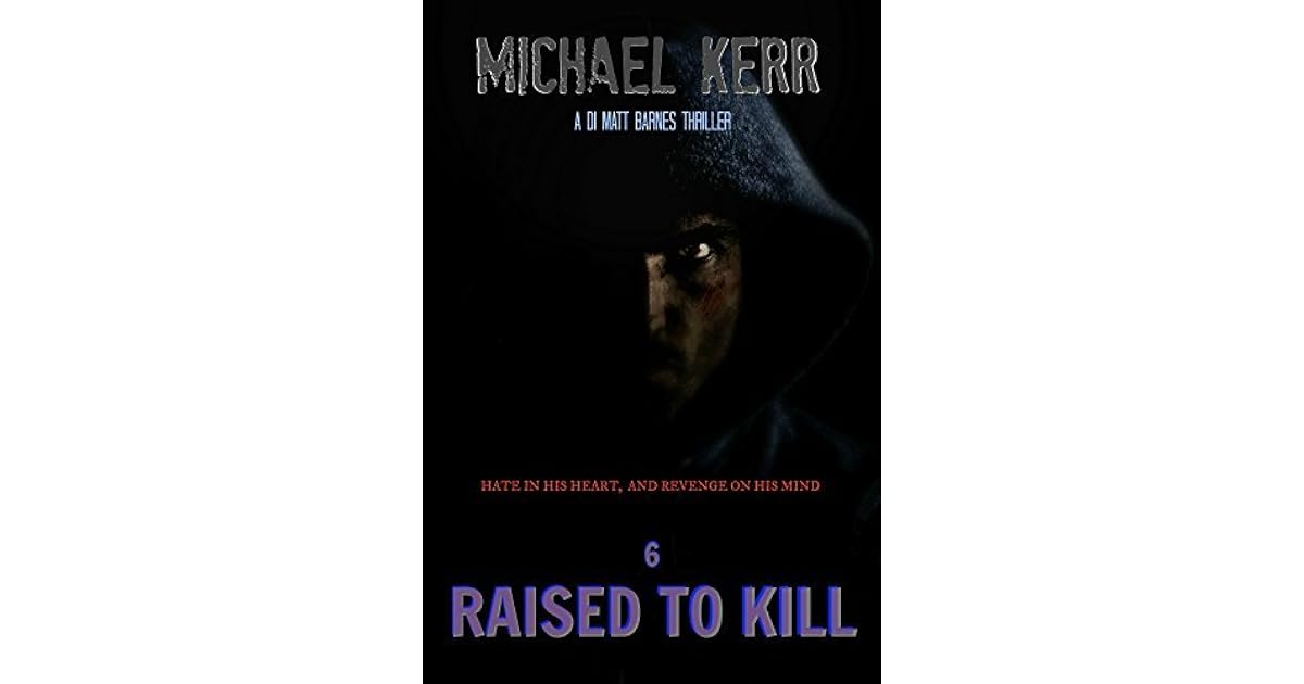 Raised To Kill (DI Matt Barnes #6) by Michael Kerr